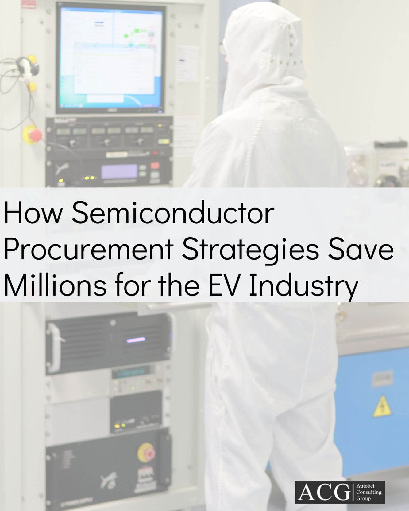 How Semiconductor Procurement Strategies Save Millions For The Ev